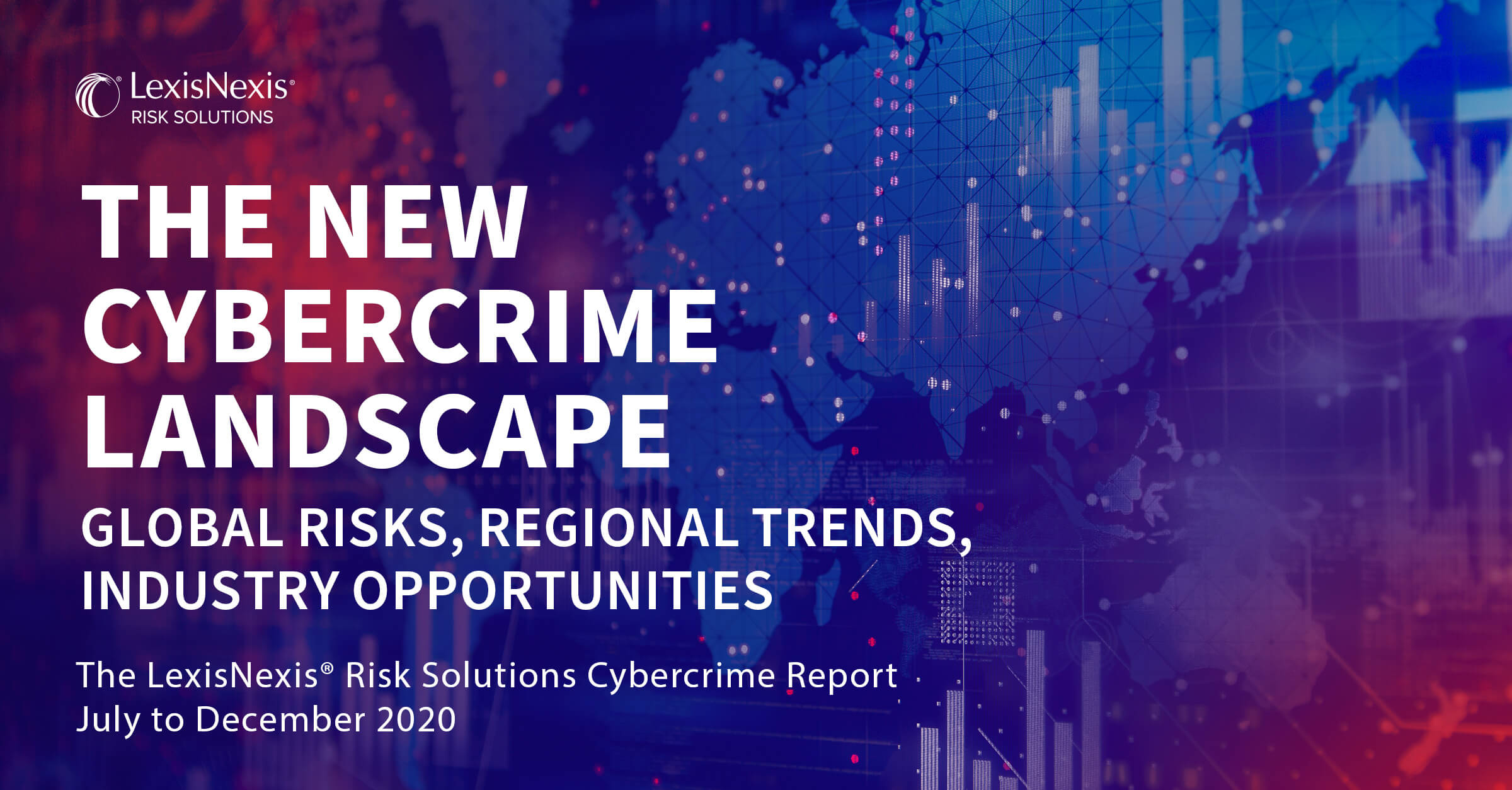 Cybercrime Report Lexisnexis Risk Solutions